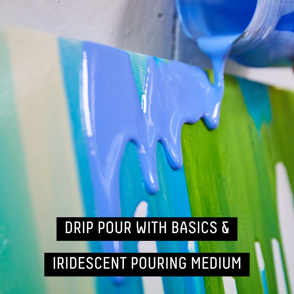 DRIP POUR WITH BASICS AND IRIDESCENT POURING MEDIUM – Liquitex