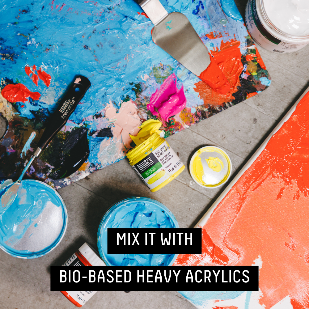MIX IT WITH BIO-BASED HEAVY ACRYLICS – Liquitex